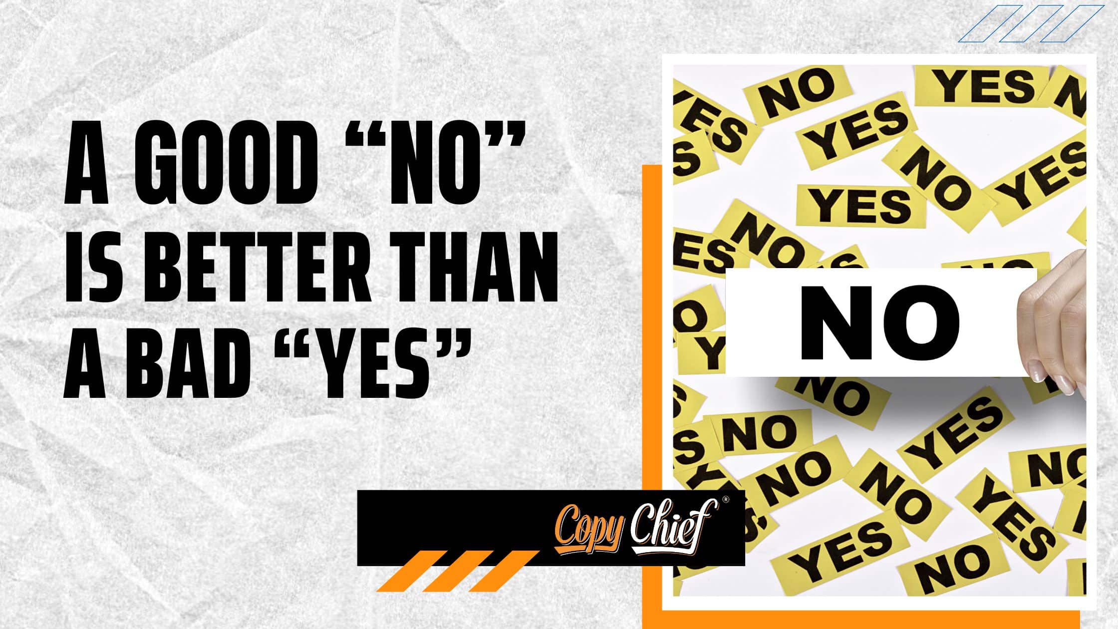 A good “no” is better than a bad “yes”