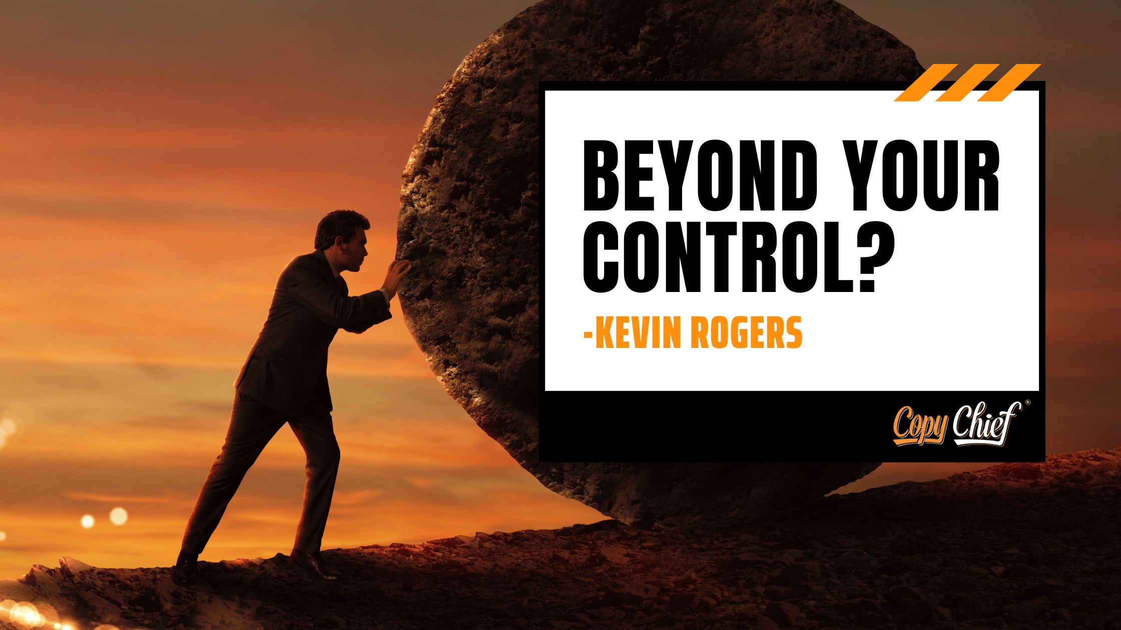 Beyond your control? | The #1 Copywriter Forum & Community – Kevin ...