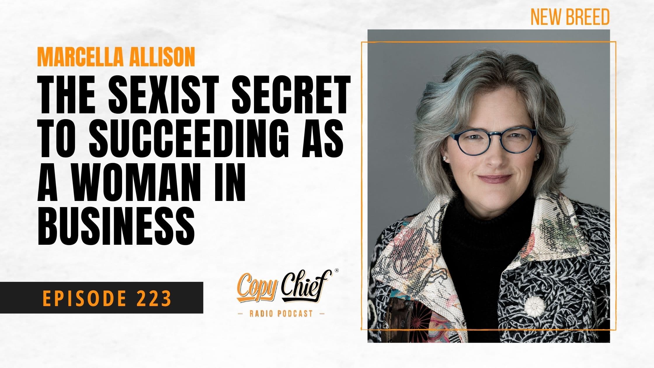 EP 223: New Breed: Marcella Allison - The Sexist Secret to Succeeding ...