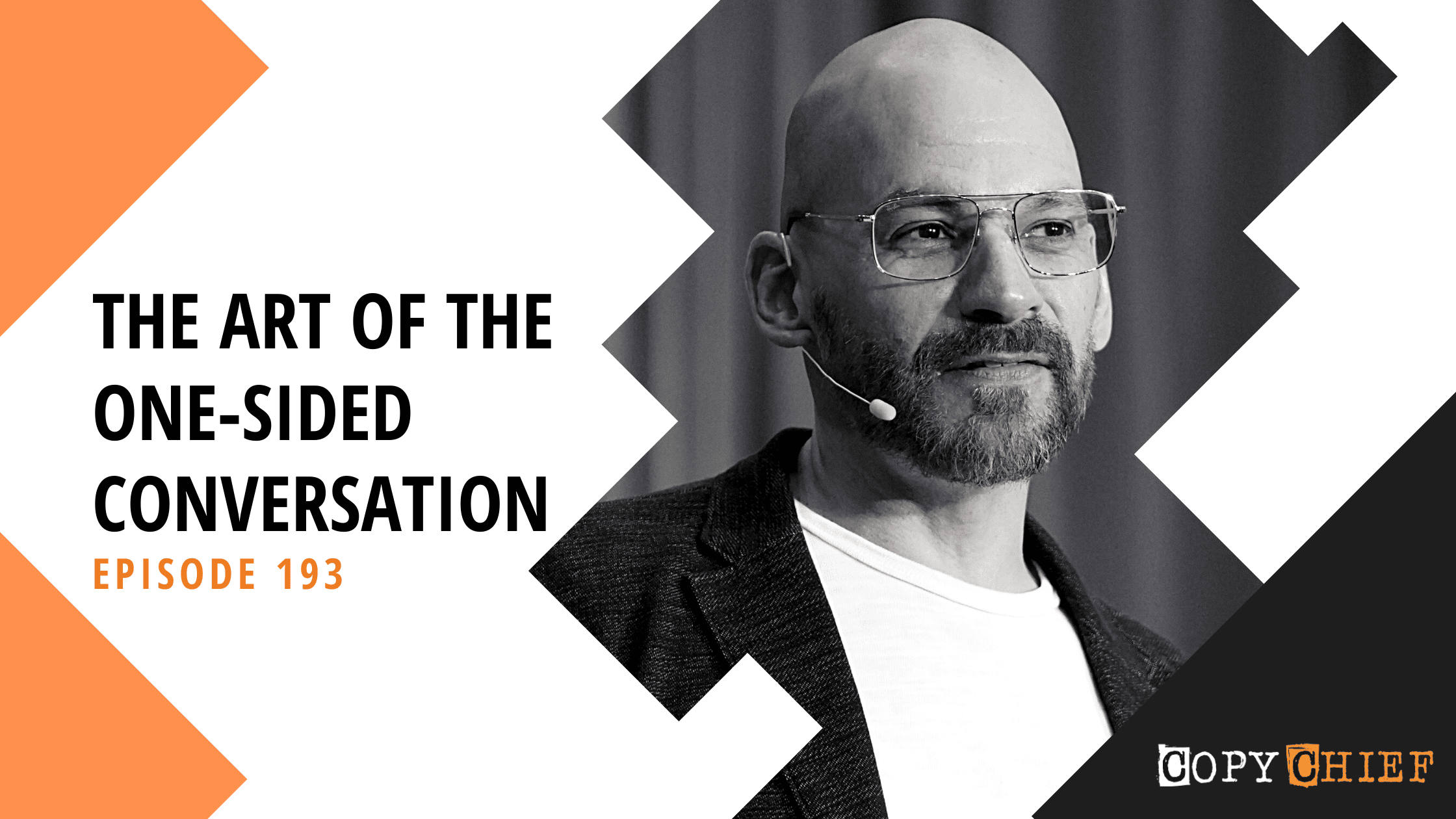 Copy Chief The Art of The One-Sided Conversation | Copy Chief