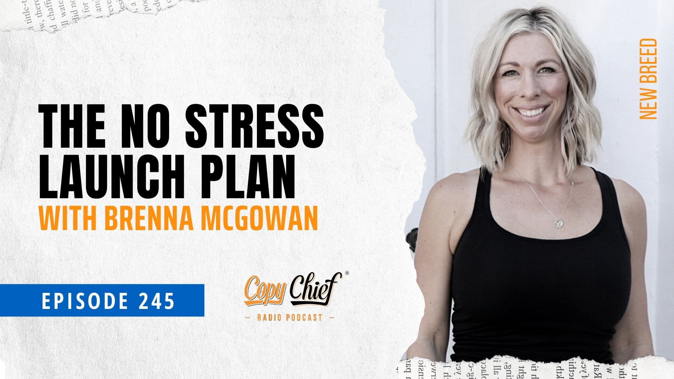 EP 245: New Breed - Brenna McGowan | The #1 Copywriter Forum & Community – Kevin Roger's CopyChief