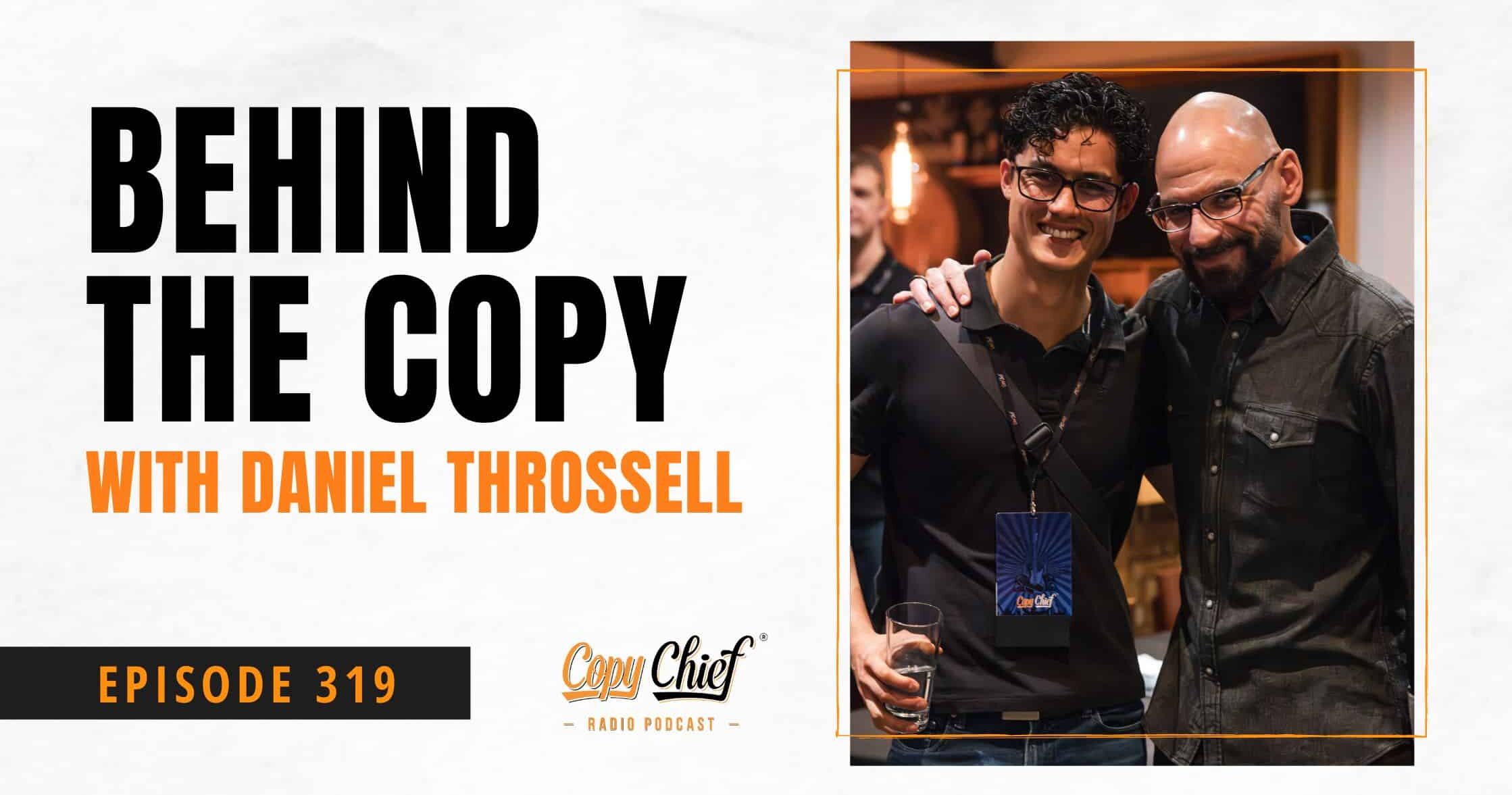 EP 319: Behind The Copy with Daniel Throssell