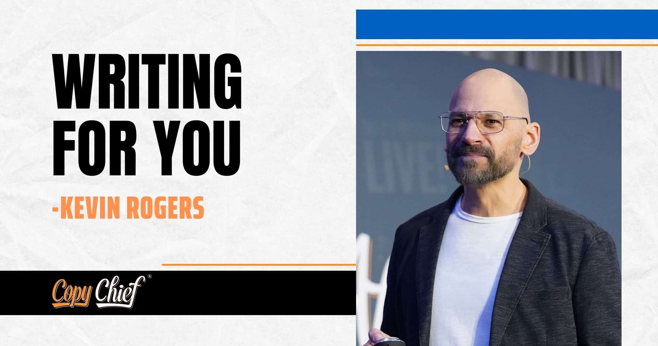 Writing for you | The #1 Copywriter Forum & Community – Kevin Roger's ...