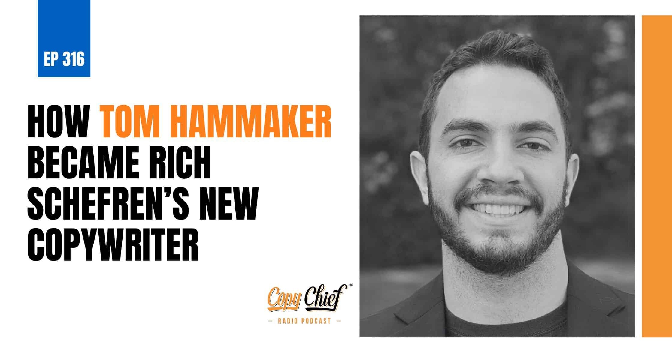 EP 316: How Tom became Rich Schefren’s new copywriter
